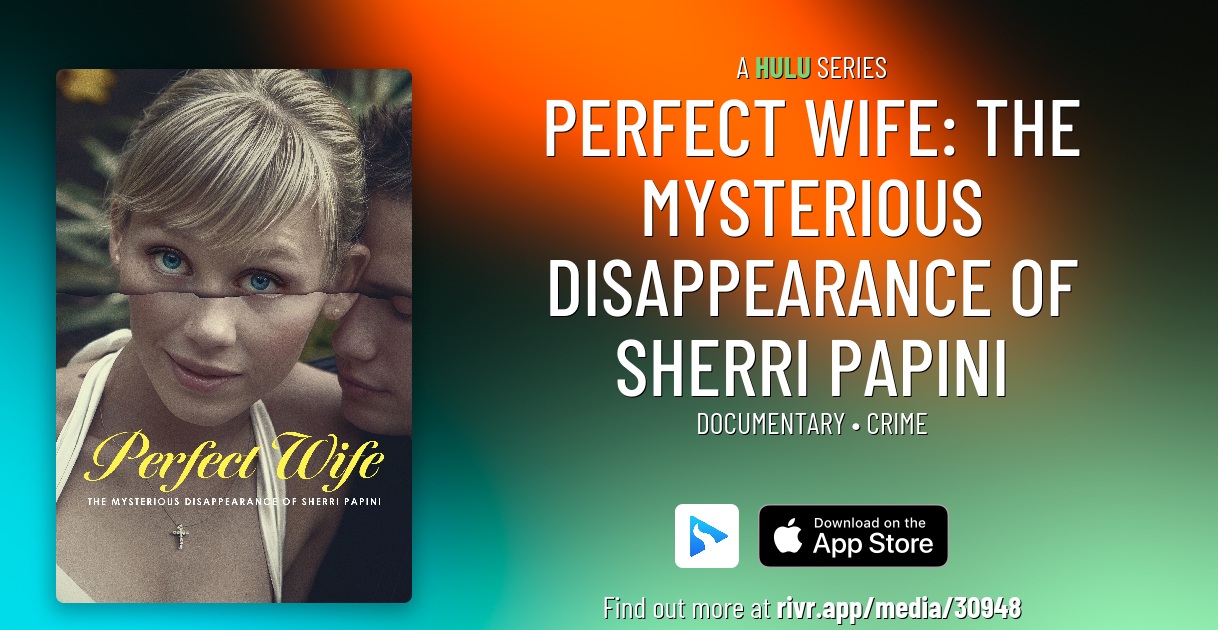 Perfect Wife: The Mysterious Disappearance of Sherri Papini | Originals for Hulu