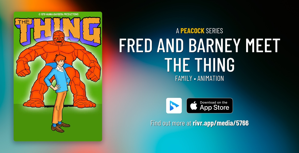Fred and Barney Meet The Thing | Originals for Peacock+ Fred and Barney Meet The Thing | Originals for Peacock+